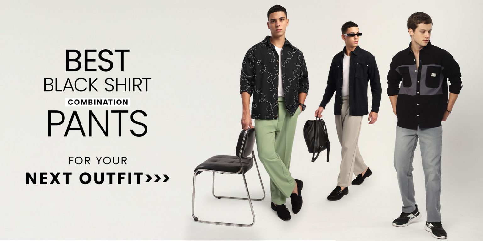 Black Shirt Combination Pants Ideas - Best Matching Outfits