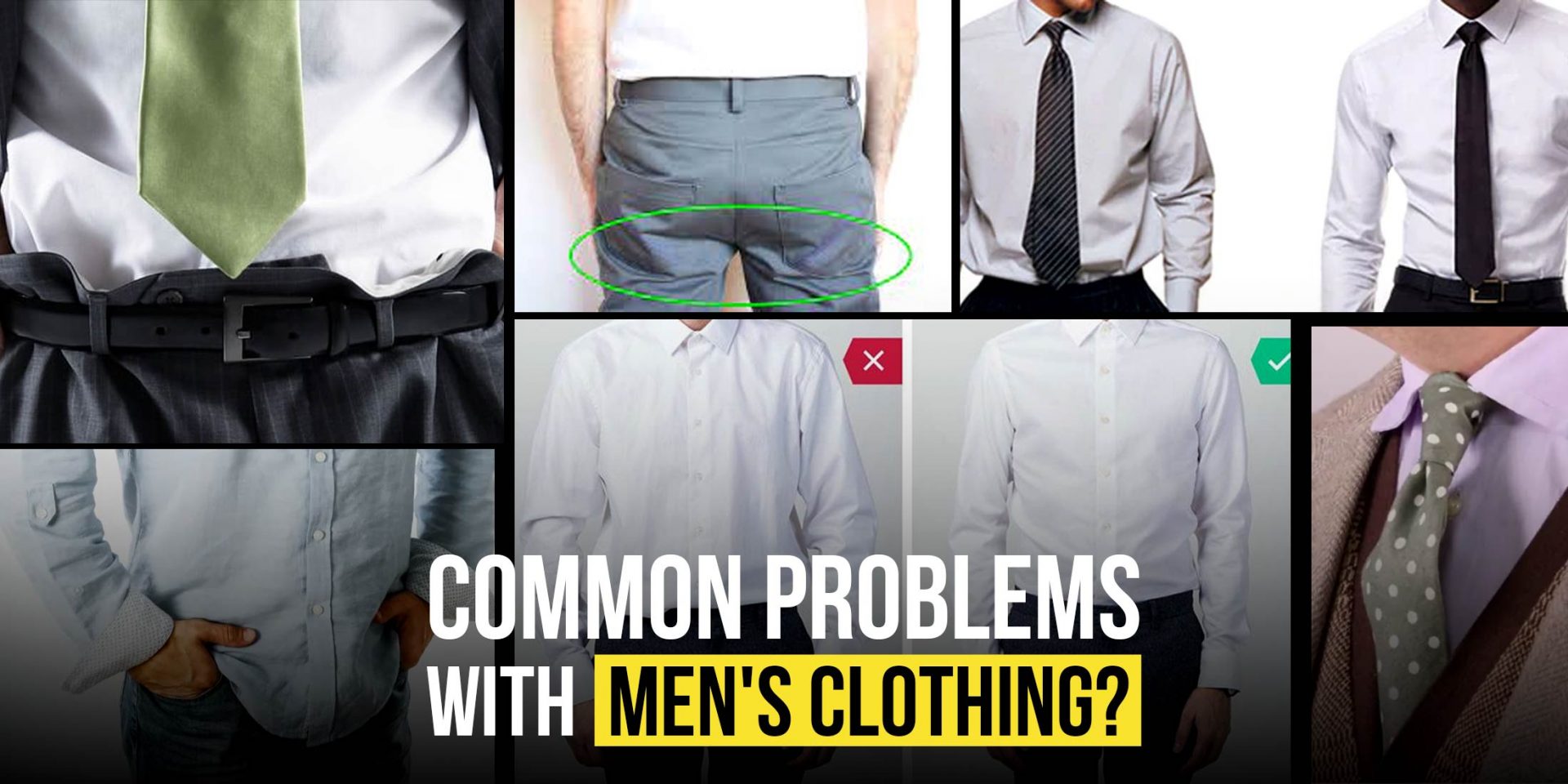 Common Men's Clothing Problems : A Guide to Overcoming Fashion Challenges
