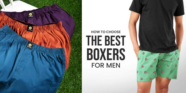 How to Choose the Best Men's Boxers - A Perfect Guide